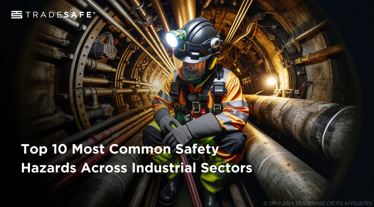 Top 10 Industry Safety Hazards in 2024 | TRADESAFE
