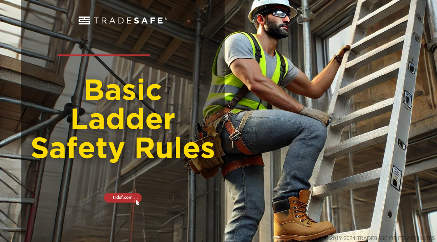 Basic Ladder Safety Rules: Dos and Don’ts | TRADESAFE
