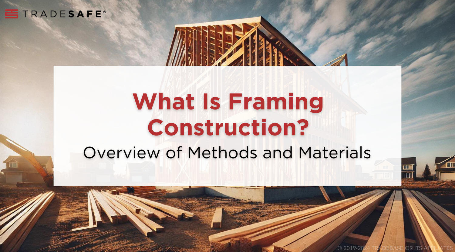 What Is Framing in Construction? | TRADESAFE