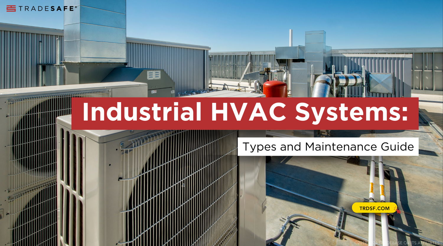 Industrial HVAC Systems: Types & Maintenance | TRADESAFE