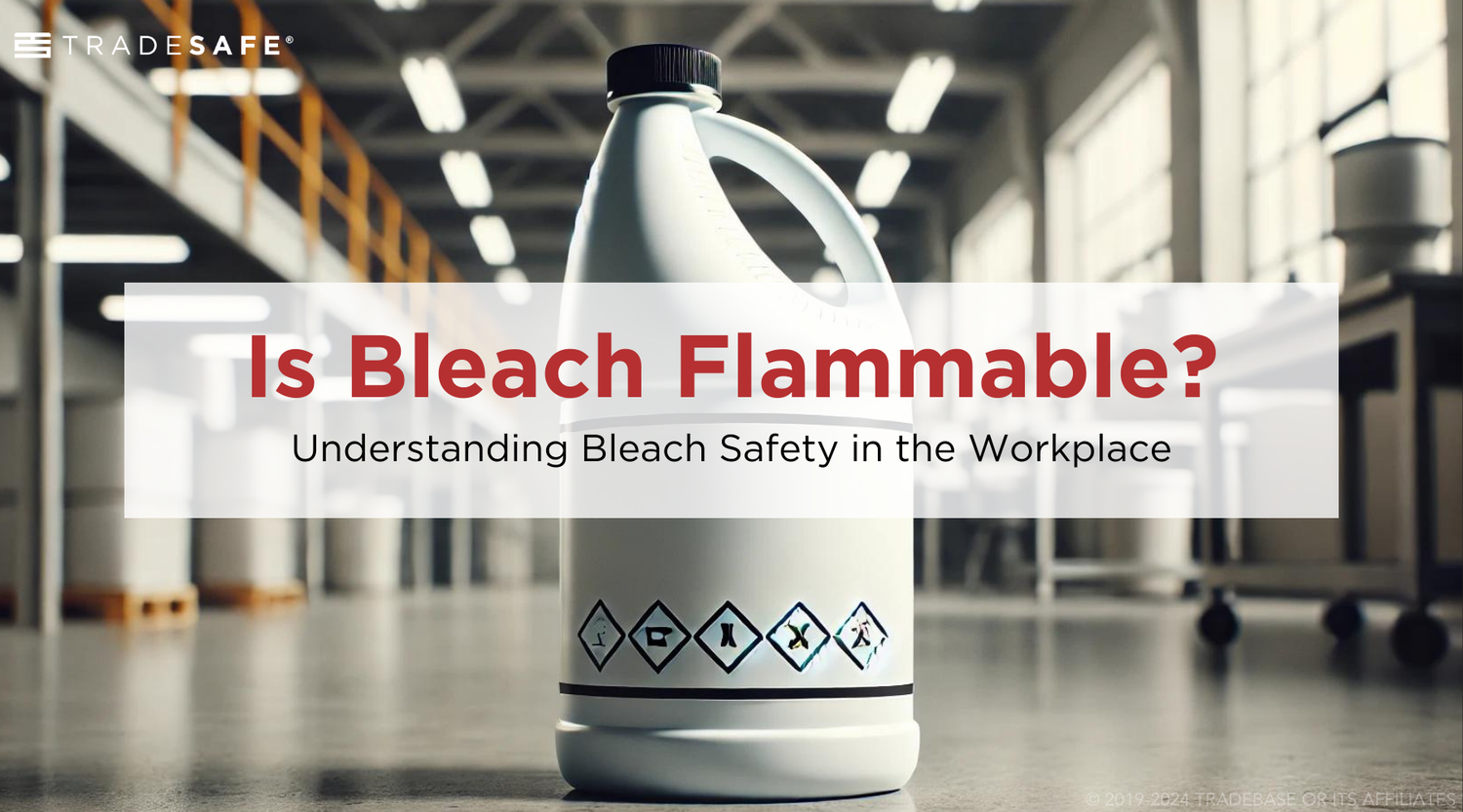 Is Bleach Flammable? | TRADESAFE