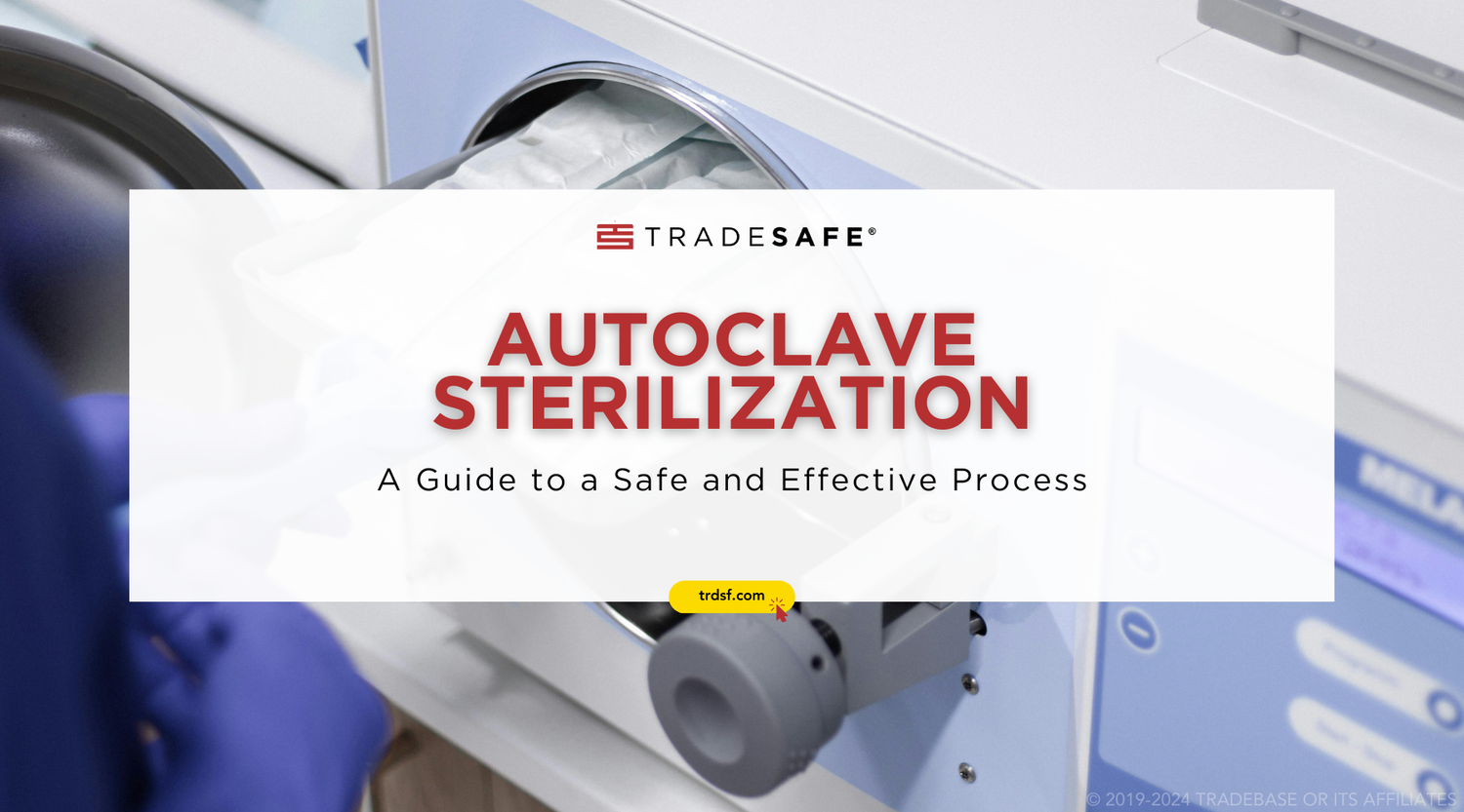 What Is Autoclave Sterilization and How It Works | TRADESAFE