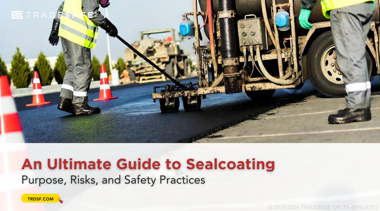 What Is Sealcoating? Purpose & Safety Practices | TRADESAFE