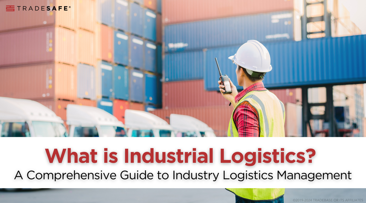 What Is Industrial Logistics? | TRADESAFE