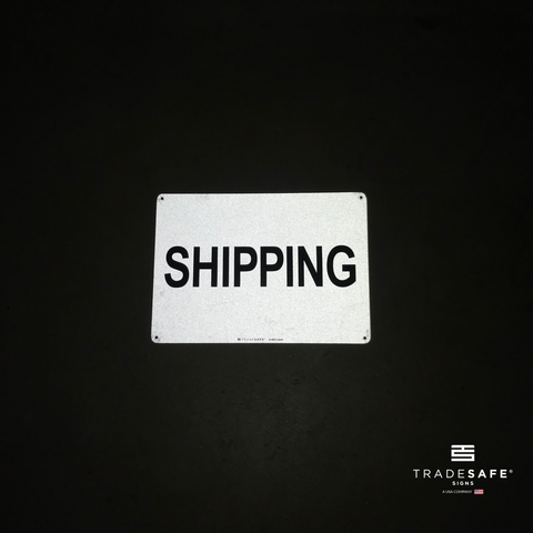 Shipping Sign - Aluminum Facility Signs | TRADESAFE