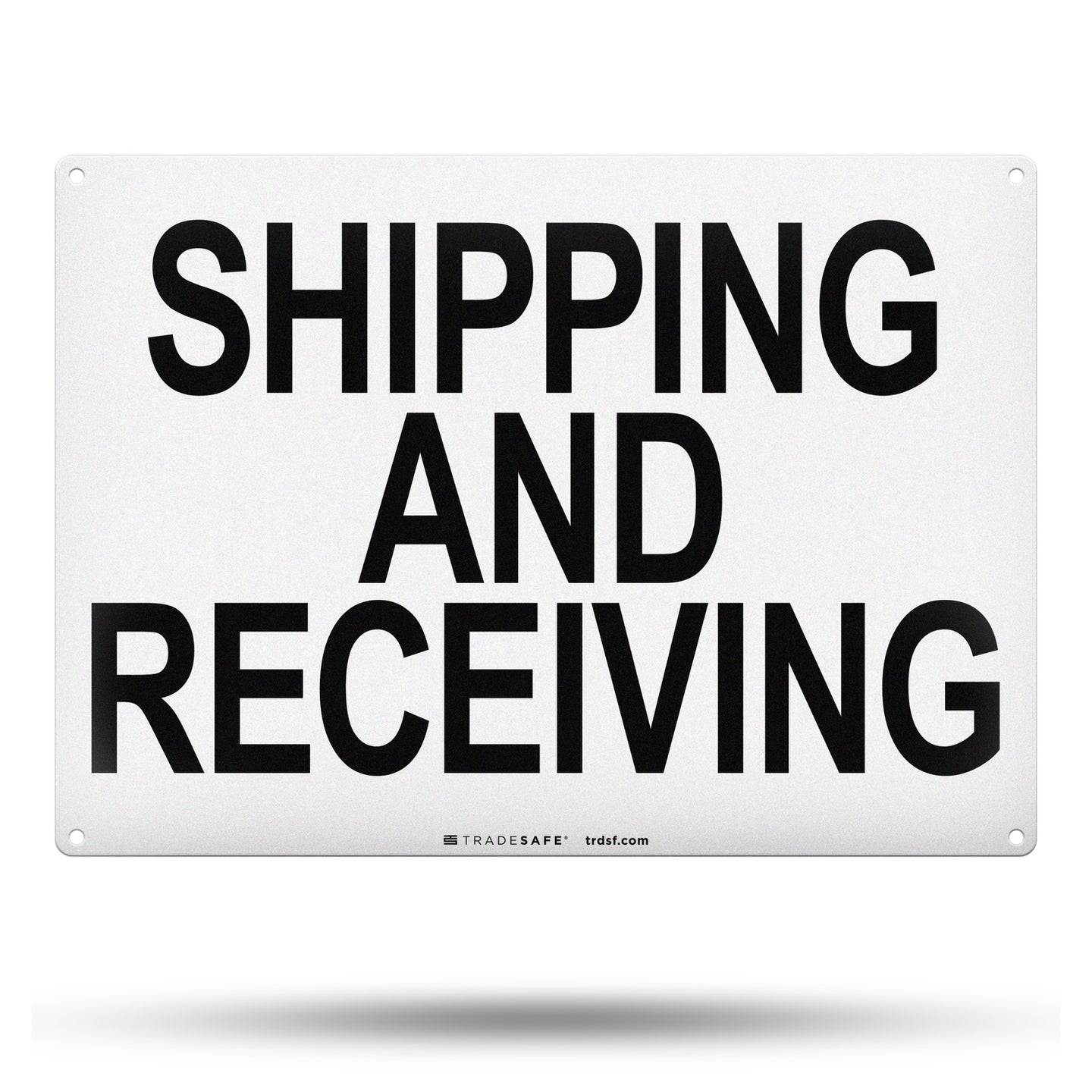 Shipping and Receiving Sign - Aluminum Facility Signs | TRADESAFE